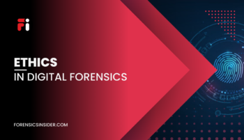 Role of Ethics in Digital Forensics : A Digital Code of Conduct