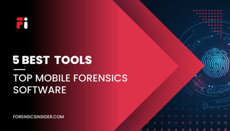 Best Mobile Forensics Tools to Unlock Digital Insights